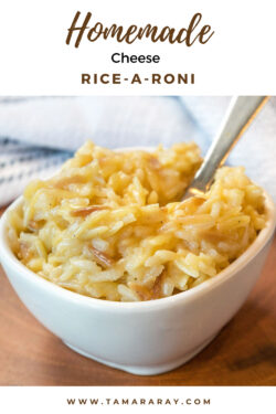 Homemade Rice-A-Roni (Cheese)- Tamara Ray